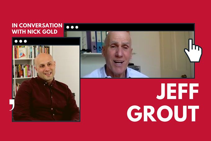 Leadership Expert Jeff Grout In Conversation with Nick Gold | Speakers ...